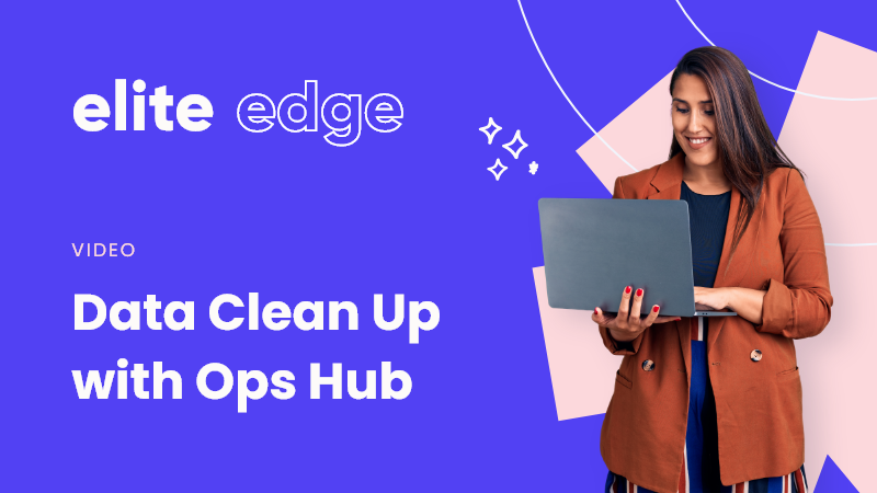 How to Kick Messy Data to the Curb with HubSpot's Operations Hub