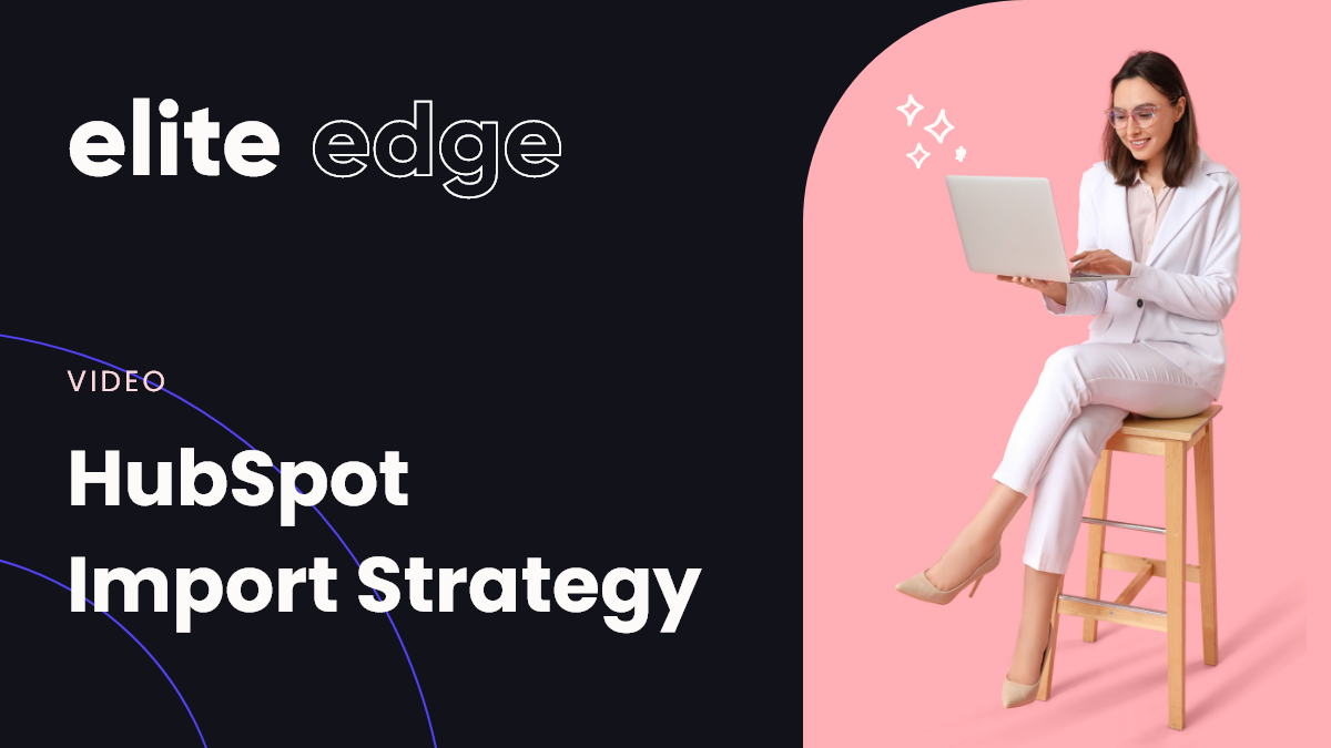 How to Master HubSpot's Importing for Better Data Management